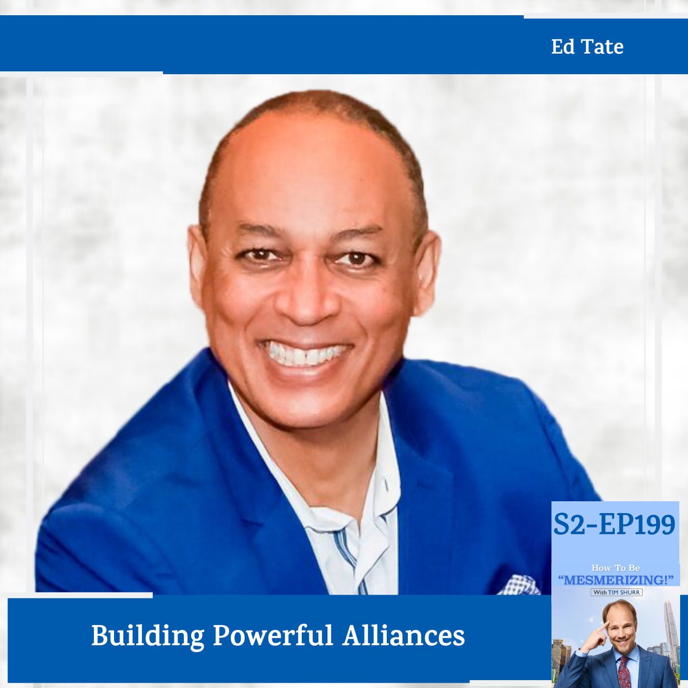 Building Powerful Alliances | Ed Tate & Tim Shurr - How To Be ...